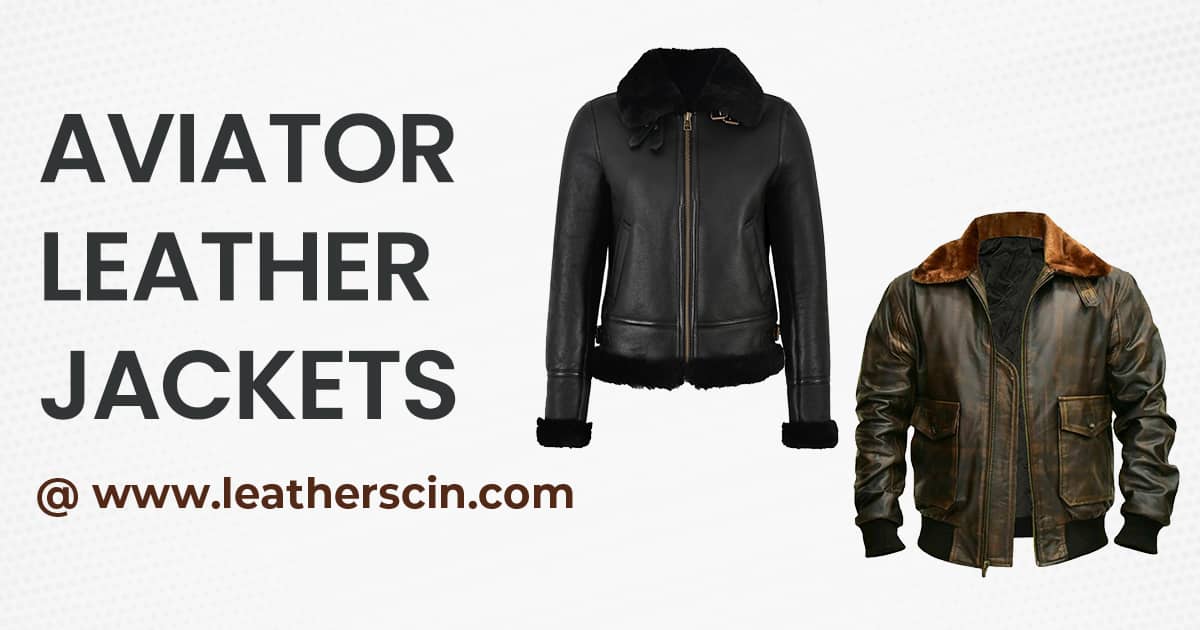 Shop Aviator Leather Jackets | Leather Pilot Jackets